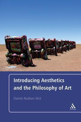 Introducing Aesthetics and the Philosophy of Art by Darren Hudson Hick ...