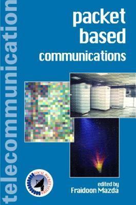 Packet Based Communications by Fraidoon Mazda | Goodreads