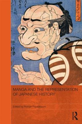 Manga and the Representation of Japanese History by Roman Rosenbaum ...