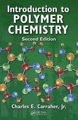 Introduction to Polymer Chemistry by Charles E. Carraher Jr. | Goodreads