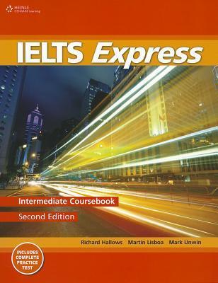 IELTS Express Intermediate: The Fast Track to IELTS Success by Richard ...