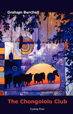 The Chongololo Club by Graham Burchell | Goodreads