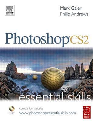 Photoshop CS2: Essential Skills by Mark Galer | Goodreads