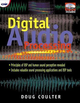 Digital Audio Processing (with CD-ROM) by Doug Coulter | Goodreads