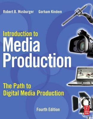 Introduction to Media Production: The Path to Digital Media Production ...