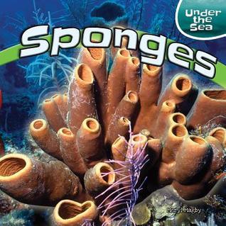 Sponges (Under the Sea) by Meryl Magby | Goodreads