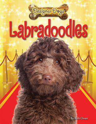 Labradoodles (Designer Dogs) by Ruth Owen | Goodreads