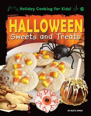 Halloween Sweets and Treats (Holiday Cooking for Kids!) by Ruth Owen ...