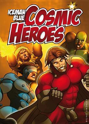 Cosmic Heroes (Class Comics) by Iceman Blue | Goodreads