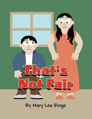 That's Not Fair by Mary Lou Ringo | Goodreads