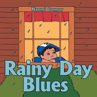 Rainy Day Blues by Naomi Connor | Goodreads