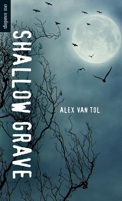 Shallow Grave (Orca Soundings) by Alex Van Tol | Goodreads