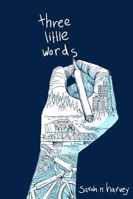 Three Little Words by Sarah N. Harvey | Goodreads