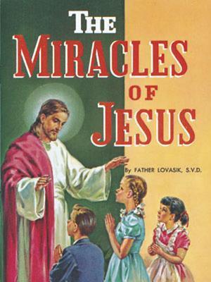 The Miracles of Jesus by Lawrence G. Lovasik | Goodreads