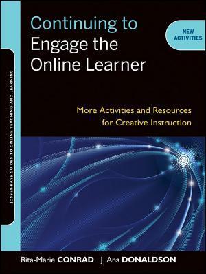 Continuing to Engage the Online Learner: More Activities and Resources ...