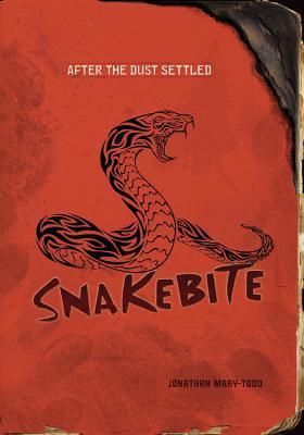 Snakebite (After the Dust Settled) by Jonathan Mary-Todd | Goodreads