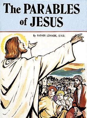 The Parables of Jesus by Lawrence G. Lovasik | Goodreads