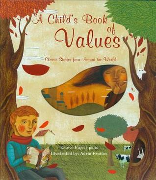 A Child's Book of Values: Classic Stories from Around the World by ...