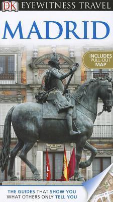 Madrid (DK Eyewitness Travel Guide) by Michael Leapman | Goodreads