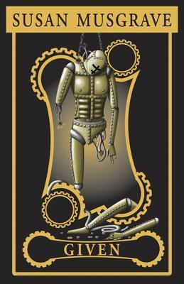Given by Susan Musgrave | Goodreads