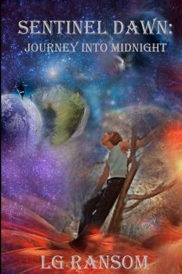 Sentinel Dawn: Journey Into Midnight by L.G. Ransom | Goodreads