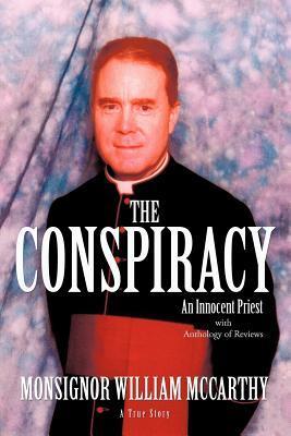 The Conspiracy: An Innocent Priest by William McCarthy | Goodreads
