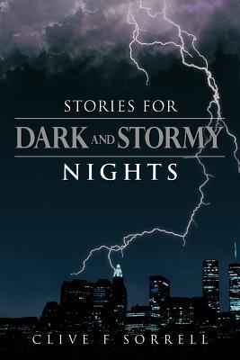 Stories for Dark and Stormy Nights by Clive F. Sorrell | Goodreads
