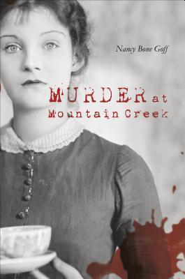 Murder at Mountain Creek by Nancy Bone Goff | Goodreads