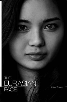 The Eurasian Face by Kirsteen Zimmern | Goodreads