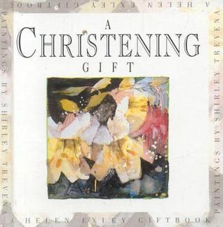 A Christening Gift (Mini Square Books) by Helen Exley | Goodreads