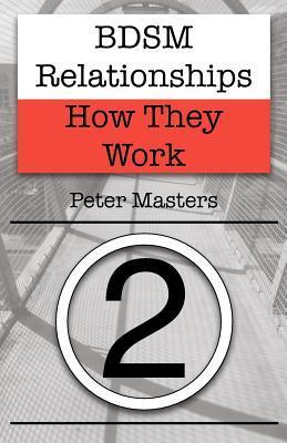 BDSM Relationships - How They Work by Peter Masters | Goodreads