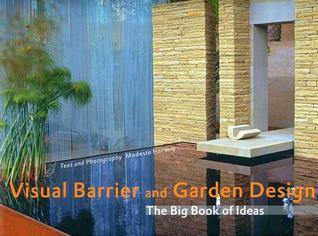 Visual Barrier & Garden Design: The Big Book of Ideas by Modeste Herwig ...
