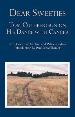 Dear Sweeties: Tom Cuthbertson on His Dance with Cancer by Tom ...