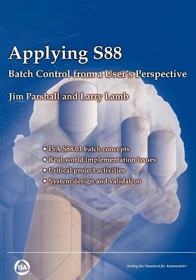 Applying S88: Batch Control from a User's Perspective by Jim Parshall ...