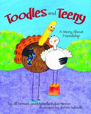 Toodles and Teeny: A Story About Friendship by Jill Neimark | Goodreads
