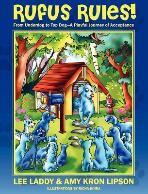 Rufus Rules! by Amy Kron Lipson | Goodreads