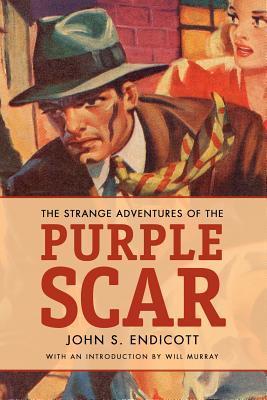 The Strange Adventures Of The Purple Scar by John S. Endicott | Goodreads