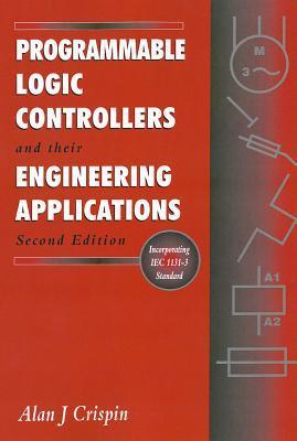 Programmable Logic Controllers and Their Engineering Applications by ...