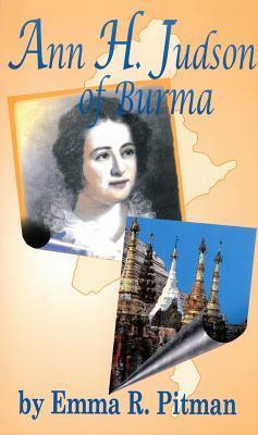 Ann H. Judson of Burma by Emma Raymond Pitman | Goodreads