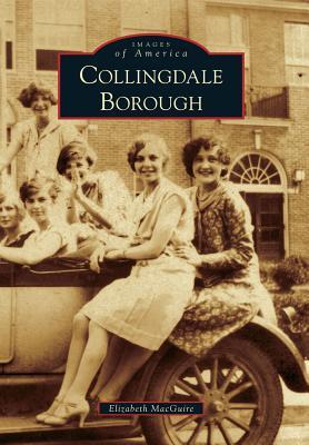 Collingdale Borough by Elizabeth Macguire | Goodreads