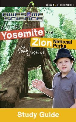 Explore Yosemite and Zion National Parks with Noah Justice by Kyle ...