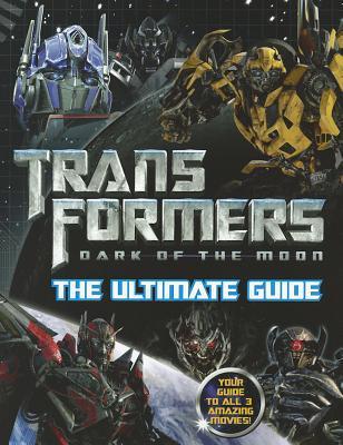 Transformers: Dark of the Moon: The Ultimate Guide by HarperCollins ...