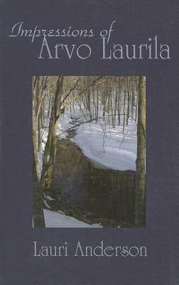 Impressions of Arvo Laurila by Lauri Anderson | Goodreads