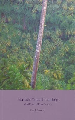 Feather Your Tingaling by Cecil Browne | Goodreads