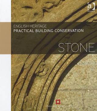 Practical Building Conservation: Stone by Historic England | Goodreads