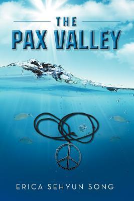 The Pax Valley by Erica Sehyun Song | Goodreads