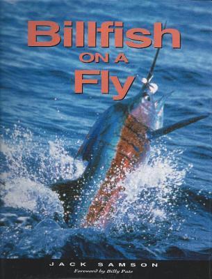 Billfish on a Fly by Jack Samson | Goodreads