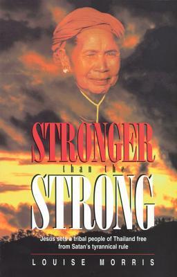Stronger Than the Strong by Louise Morris | Goodreads