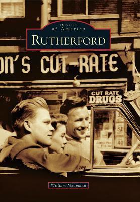 Rutherford (Images of America: New Jersey) by William Neumann | Goodreads