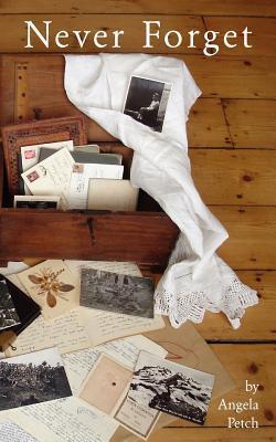 Never Forget by Angela Petch | Goodreads